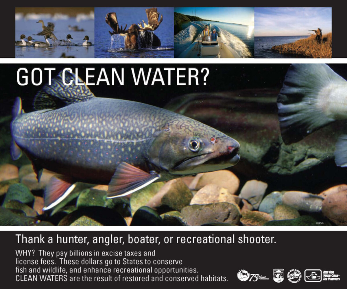 Got clean water? Thank a hunter, angler, boater, or recreational ...